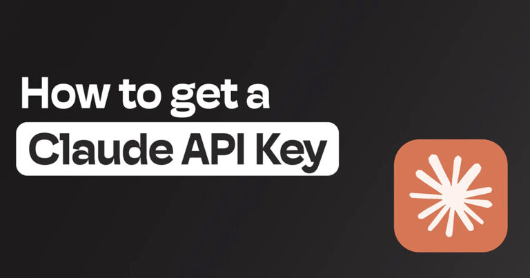 How to Get Claude API Key: A Complete Guide